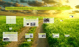 Ranch Life in the 1930's- California by Kara Link on Prezi