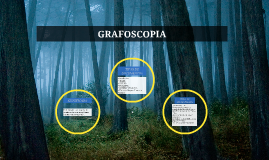 GRAFOSCOPIA Y DOCUMENTOSCOPIA by on Prezi