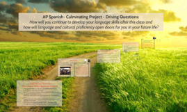 AP Spanish- Culminating Project - Driving Questions: by deb mccrea on Prezi