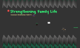 CFC Covenant Orientation Talk #3: Strengthening Family Life by CFC ...