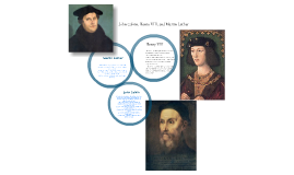 Martin Luther, John Calvin, and Henry VIII by johnathan headen on Prezi