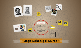 Bega Schoolgirl Murder by Imogen Clark on Prezi
