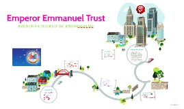 emperor emmanuel trust by jose francis on Prezi