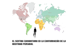 EL sentido comunitario en la conformación de la identidad personal by ...