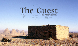 Albert Camus - The Guest by Marc Mailhot on Prezi