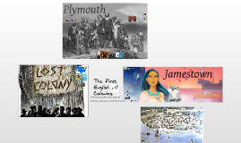 Roanoke, Jamestown, Plymouth by Kale Blickenstaff on Prezi
