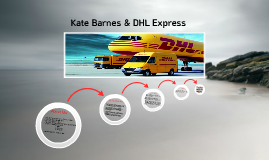 DHL Presentation by Kate Barnes on Prezi