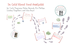 In Cold Blood Food Analysis by Carly Ferguson on Prezi