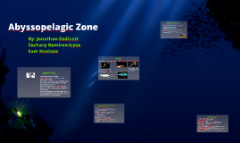 Abyssopelagic Zone by Jonathan Endicott on Prezi