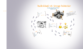 Individual vs. Group Behavior by Huong Nguyen on Prezi