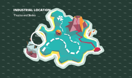 Industrial Location Theories and Models by Judienne Capiz on Prezi