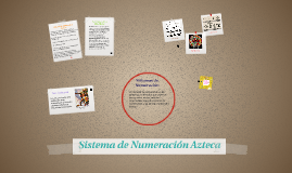 Sistema de Numeración Azteca by Leire García on Prezi