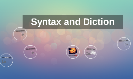 Syntax and Diction by Amy Li on Prezi