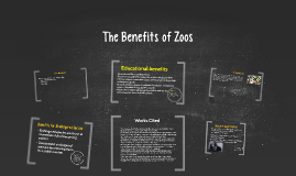 Zoos are beneficial to humans and animals by Nathaniel Teague on Prezi