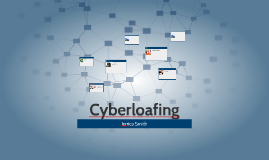 Cyberloafing by on Prezi