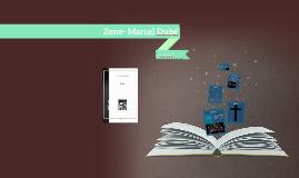 Zone- Marcel Dube by Jenel Miller on Prezi