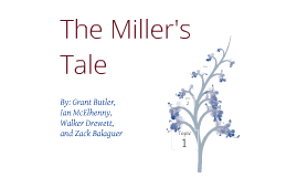 The Miller's Tale by grant butler on Prezi