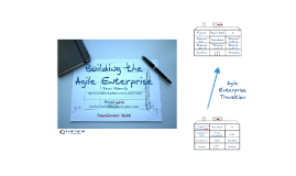 Building the Agile Enterprise by Simon Roberts on Prezi