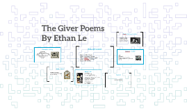The Giver Poems by Ethan Le on Prezi