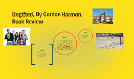 Ungifted, By Gordon Korman, Book Review by Robert Lee on Prezi