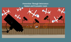 Prevention Through Deterrence by on Prezi