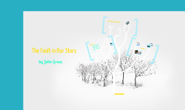 The Fault in Our Stars;;; Book Presentation by Samantha Davis on Prezi
