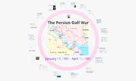 The Causes of the Persian Gulf War by Wydaisha Deriso on Prezi