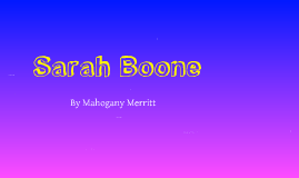 Sarah Boone by Mahogany Merritt on Prezi