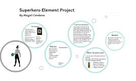 superhero element project by abigail cendana on Prezi