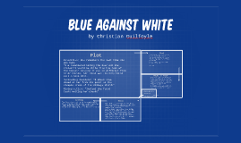 Blue Against White by C G on Prezi