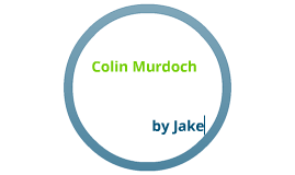 colin murdoch by jacob mellors on Prezi