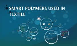 SMART POLYMERS USED IN TEXTILE by Ravi Yadav on Prezi
