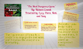 "The Most Dangerous Game" By: Richard Connell Irony Presented by: Lucy ...