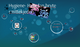 Hygiene by Maren Løchen on Prezi