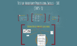 TAPS-3: SBE (Prueba de habilidades del procesamiento auditivo) by José ...