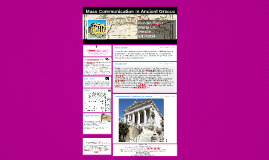 Mass Communication in Ancient Greece by Kendra Pigler on Prezi