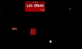 "LOS CANIS" (tribu urbana) by Álvaro Mier on Prezi