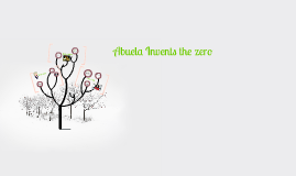 Abuela Invents the zero by Mariana Montero on Prezi