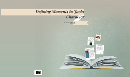 Defining Moments in Jack Character by Marcus Bleazard on Prezi