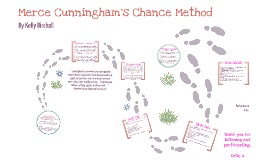 Merce Cunningham's Chance Method by Kelly Birchall on Prezi