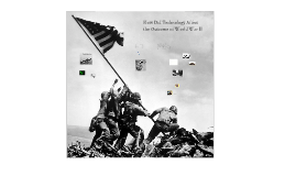 How Did Technology Affect the Outcome of World War II by Dakota Long on ...