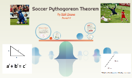 Soccer Pythagorean Theorem by Spain FTW on Prezi