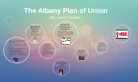 The Albany Plan of Union by Lauren Fredette on Prezi