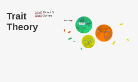 Trait Theory by Lizett Flores on Prezi