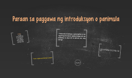 Paraan sa paggawa ng introduksyon o panimula by Jayson Maghinay on Prezi