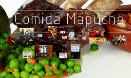 Breve historia de la comida mapuche by javiera miranda lobos on Prezi