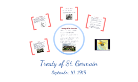 Treaty of St. Germain by Vincent Fabri on Prezi