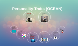 Personality Traits (OCEAN) by monica Calderon on Prezi