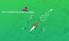 The Crowfield Curse by Pat Walsh by Savanna Sims on Prezi