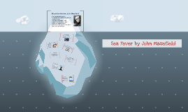 Sea Fever by John Masefield by Leiyana Gonzales on Prezi